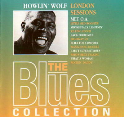 The London Sessions -by- Howlin' Wolf,The Blues Collection, .:. Song list